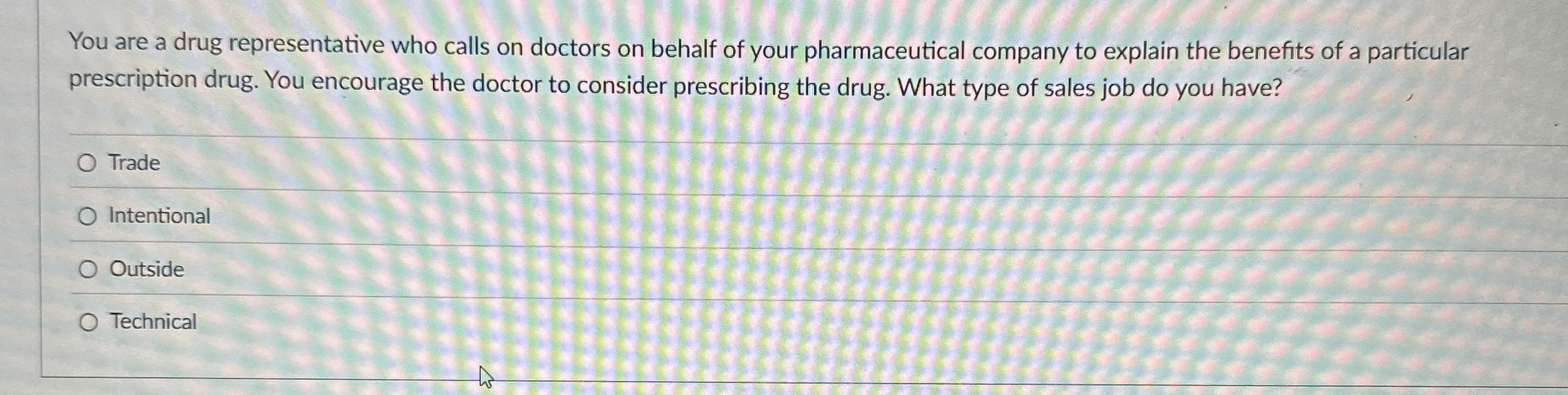 Solved You are a drug representative who calls on doctors on | Chegg.com