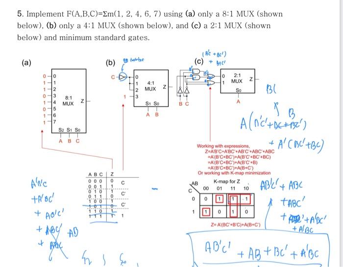 Solved 5. Implement F(A,B,C)=Σm(1,2,4,6,7) using (a) only a | Chegg.com