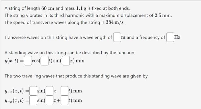 Solved A string of length 60 cm and mass 1.1 g is fixed at | Chegg.com