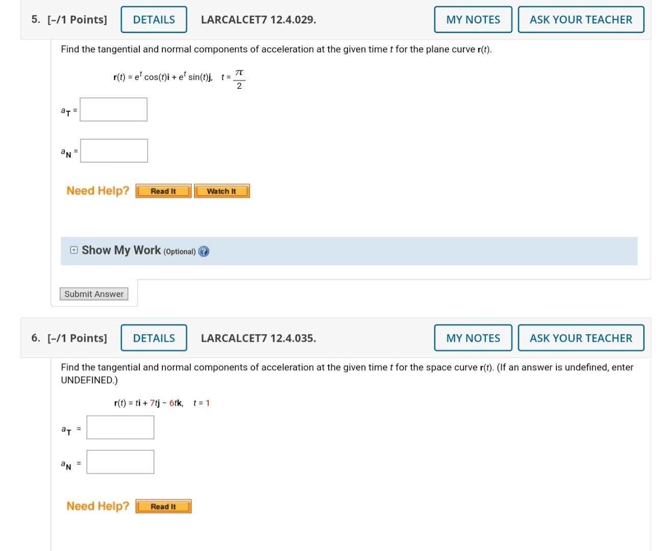 Solved r(t)=etcos(t)i+etsin(t)j,t=2πaT=aN= Show My Work | Chegg.com