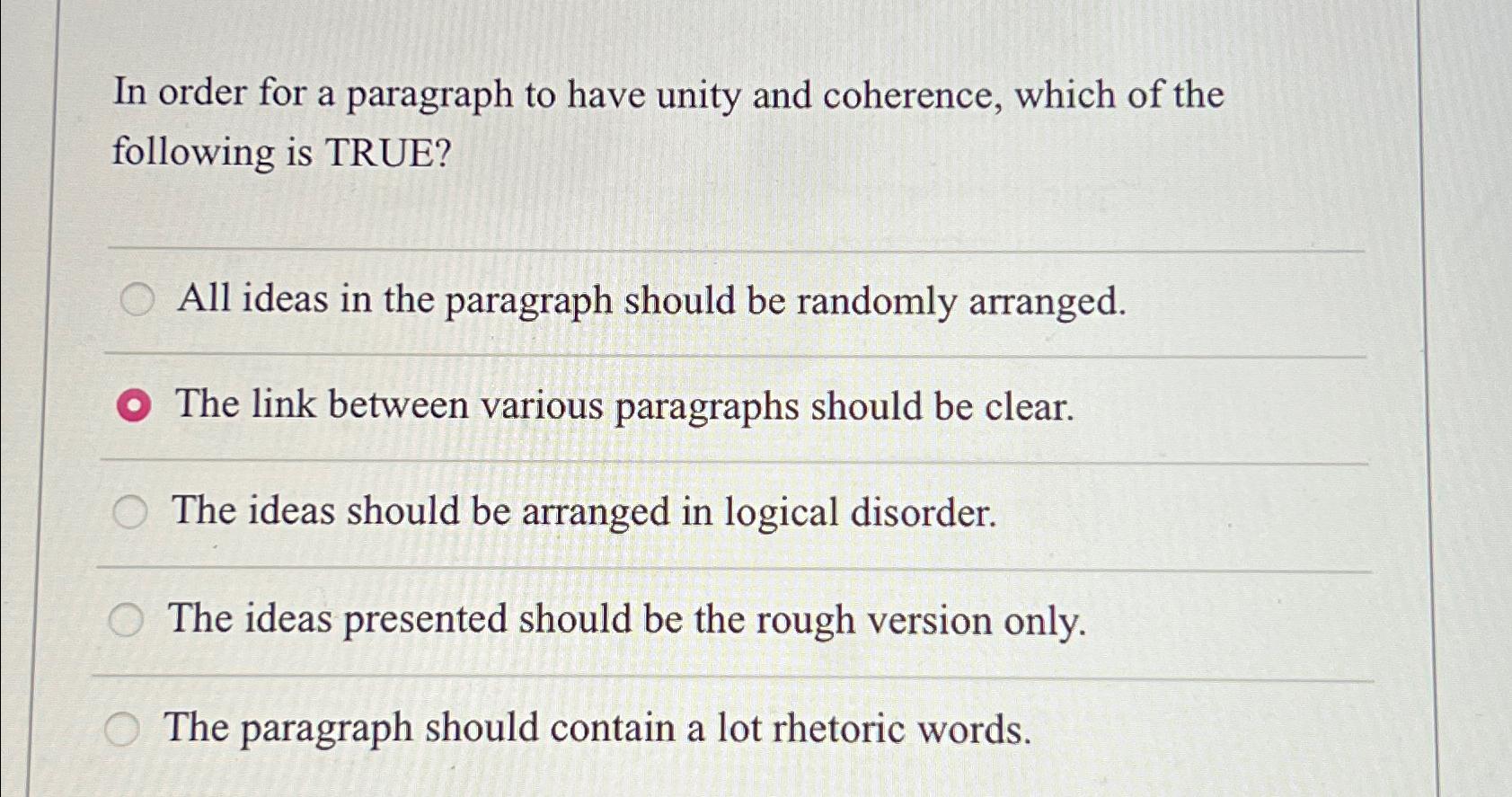 Solved In order for a paragraph to have unity and coherence, | Chegg.com
