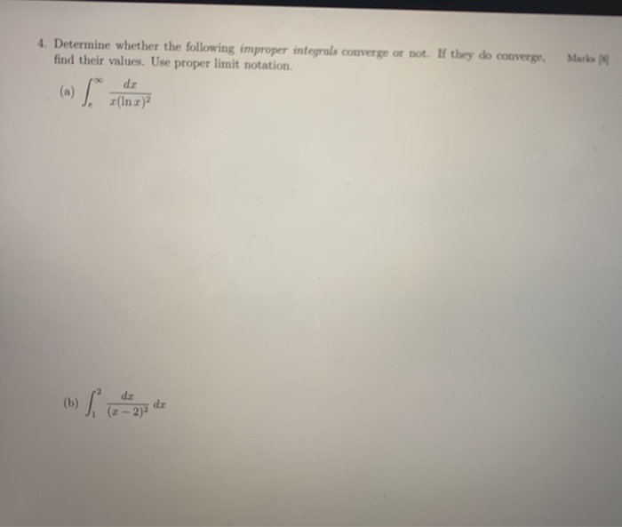 Solved 4. Determine whether the following improper integrals | Chegg.com