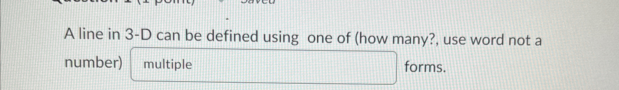 Solved A line in 3-D can be defined using one of (how many?, | Chegg.com