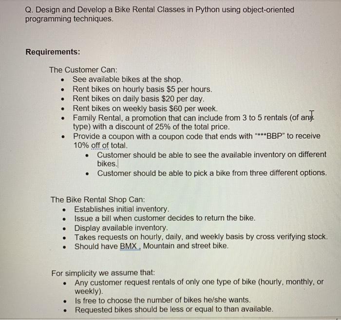 Solved Q. Design and Develop a Bike Rental Classes in Python | Chegg.com