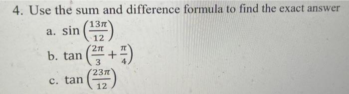 Solved 4. Use the sum and difference formula to find the | Chegg.com