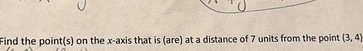 Solved Find the point(s) ﻿on the x-axis that is (are) ﻿at a | Chegg.com