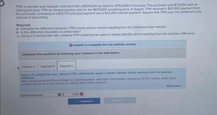 Solved TPW, a calendar year taxpayer, sold land with a | Chegg.com