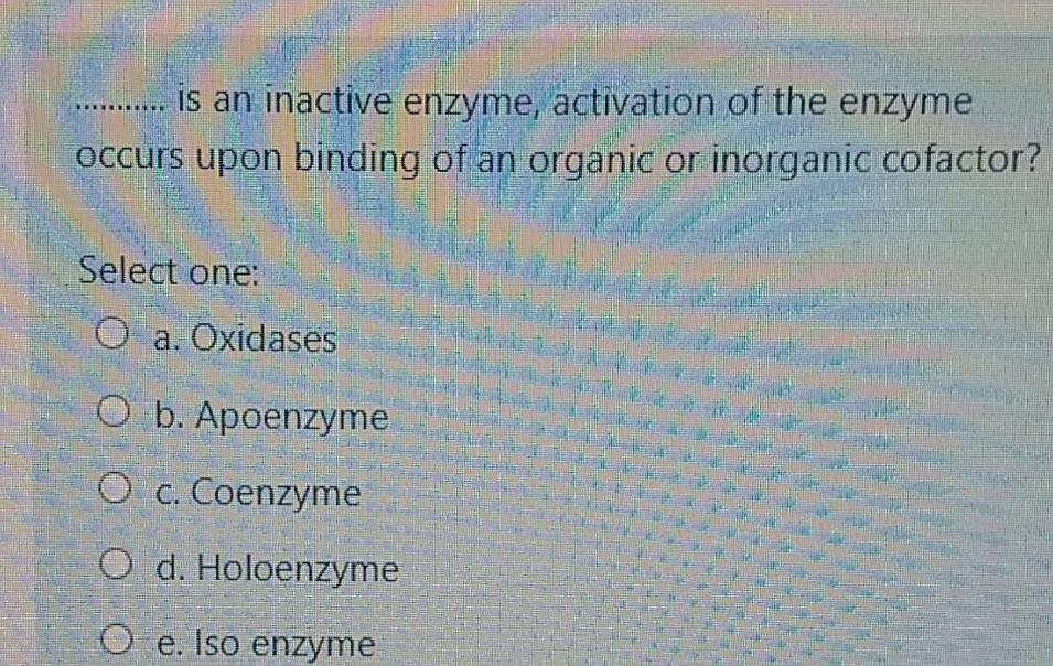 Solved is an inactive enzyme, activation of the enzyme | Chegg.com