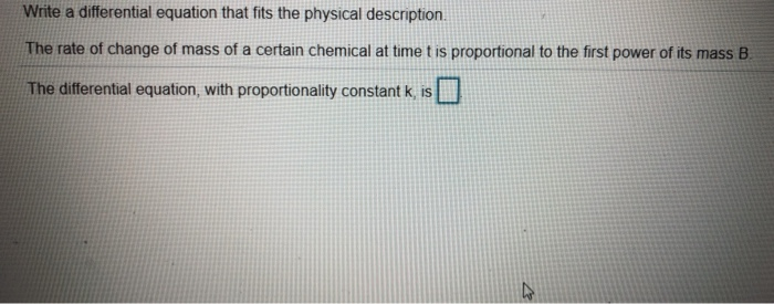 Solved Write a differential equation that fits the physical | Chegg.com