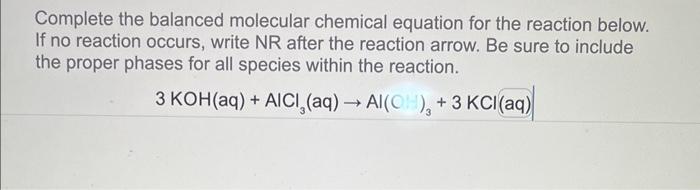 Solved Complete the balanced molecular chemical equation for | Chegg.com
