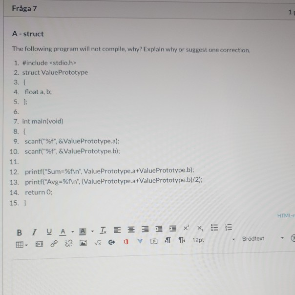 Solved Fråga 7 1 A-struct The following program will not | Chegg.com