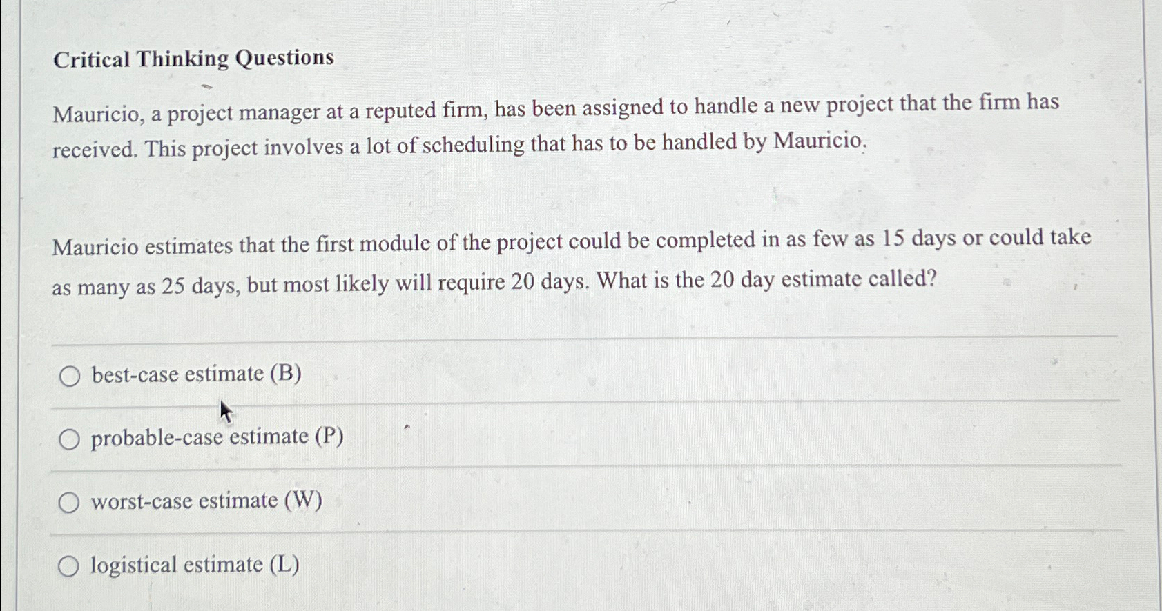 Solved Critical Thinking QuestionsMauricio, a project | Chegg.com