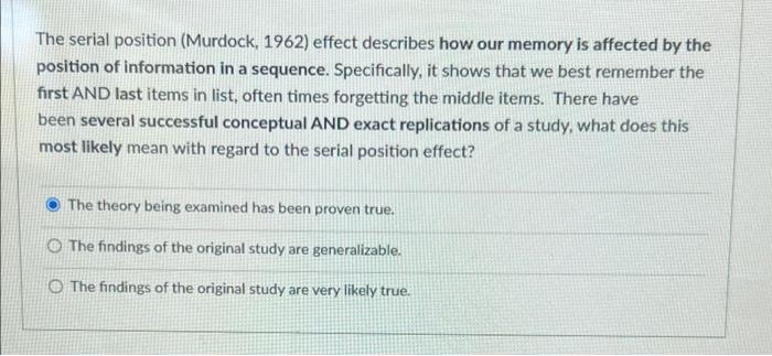 Solved The serial position (Murdock, 1962) effect describes | Chegg.com