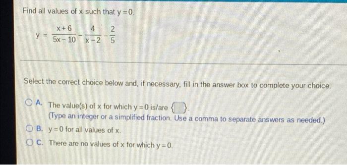 Solved Find all values of x such that y=0. Xx+6 4 2 y 5x-10 | Chegg.com