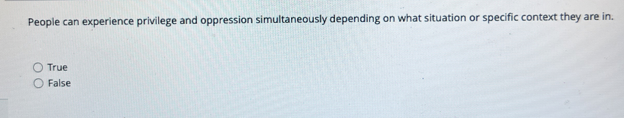 Solved People can experience privilege and oppression | Chegg.com