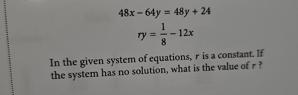Solved 48x-64y=48y+24ry=18-12xIn the given system of | Chegg.com