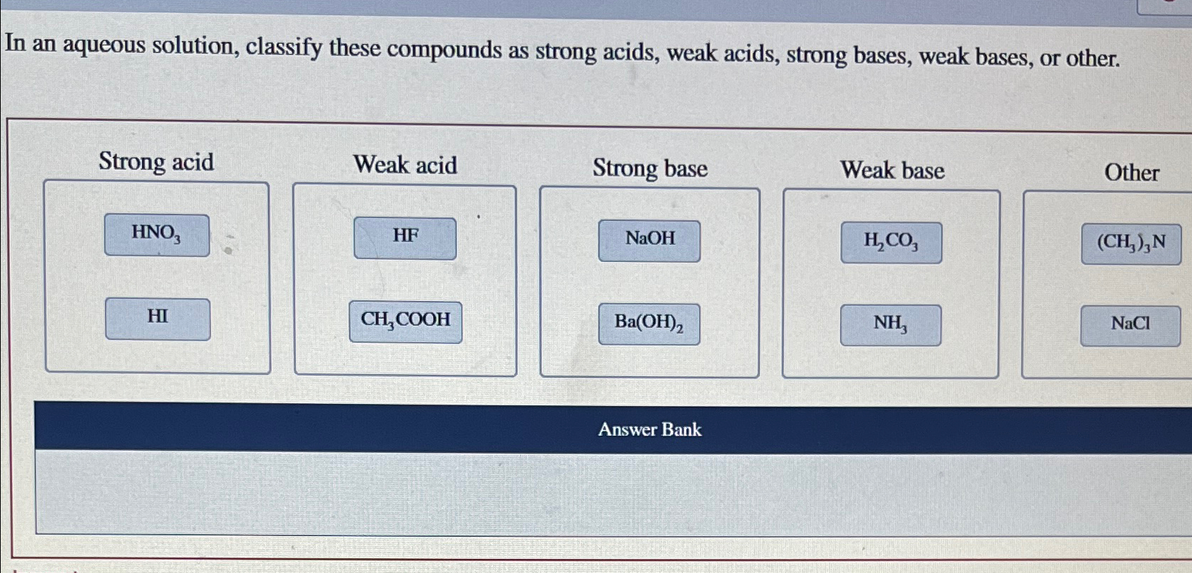 Solved In an aqueous solution, classify these compounds as | Chegg.com