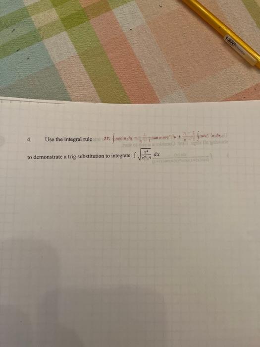 Solved to demonstrate a trig substitution to integrate: | Chegg.com