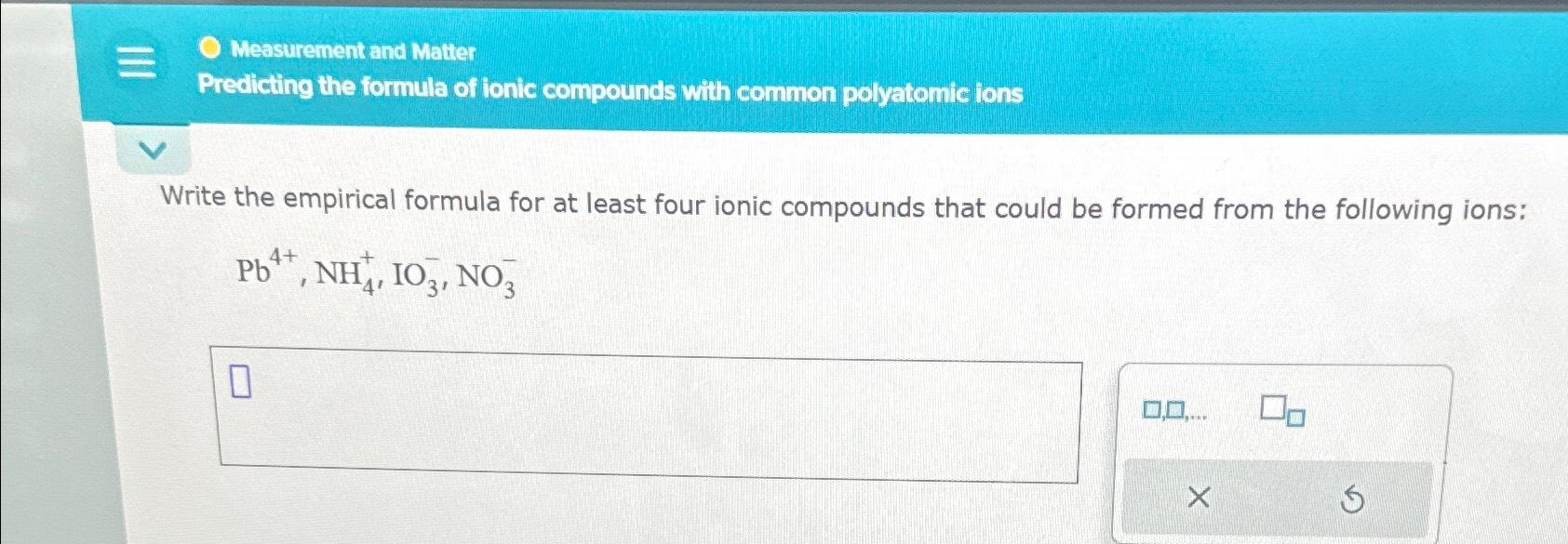 Solved Measurement and MatterPredicting the formula of ionic | Chegg.com
