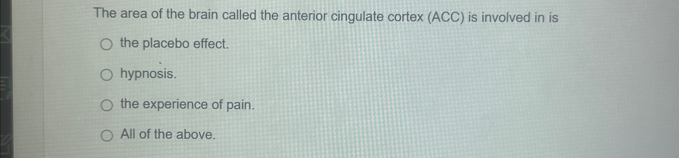 Solved The area of the brain called the anterior cingulate | Chegg.com