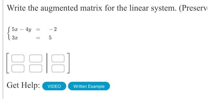 Solved Write the augmented matrix for the linear system. | Chegg.com