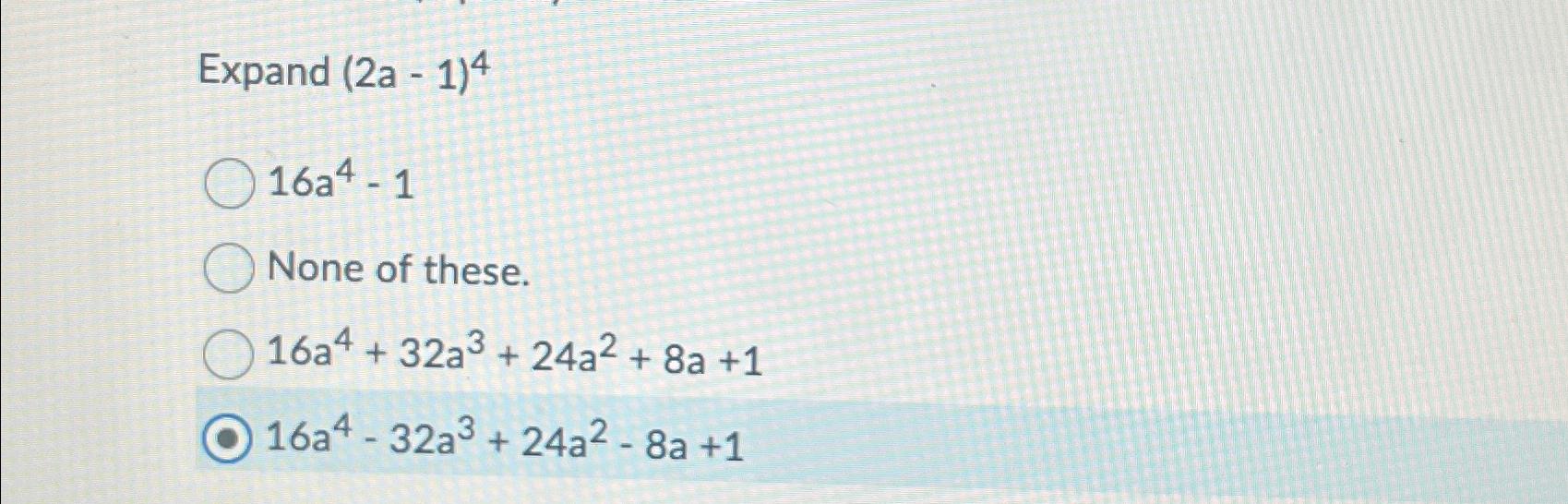 Solved Expand (2a-1)416a4-1None of | Chegg.com