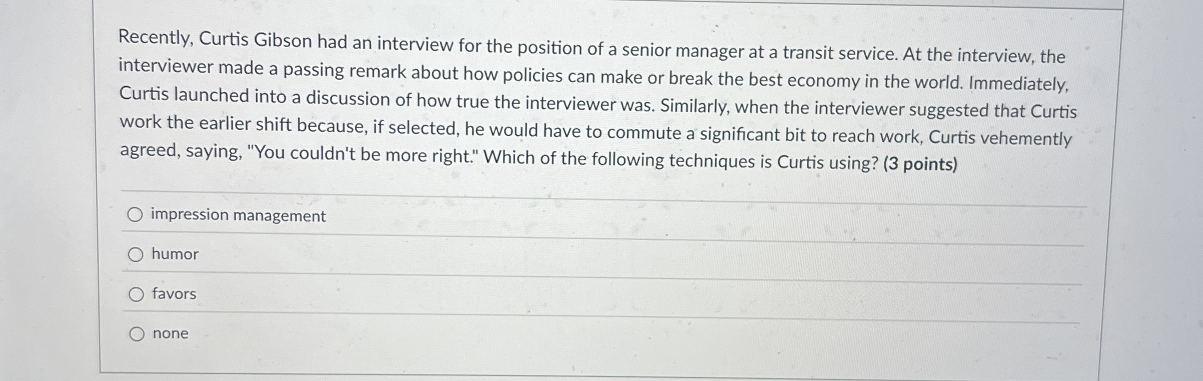 Solved Recently, Curtis Gibson had an interview for the | Chegg.com