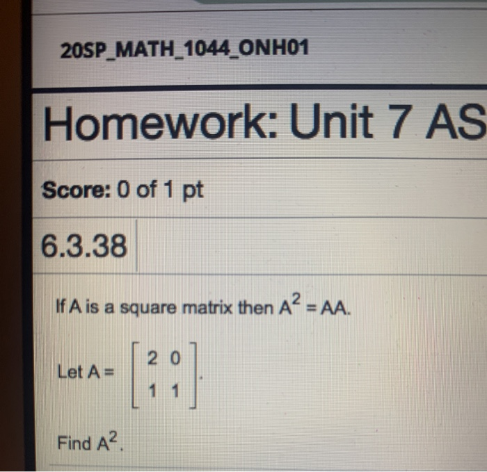 Solved 20SP_MATH_1044_ONH01 Homework: Unit 7 AS Score: 0 of | Chegg.com