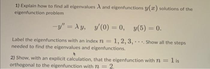 Solved 1) Explain how to find all eigenvalues λ and | Chegg.com