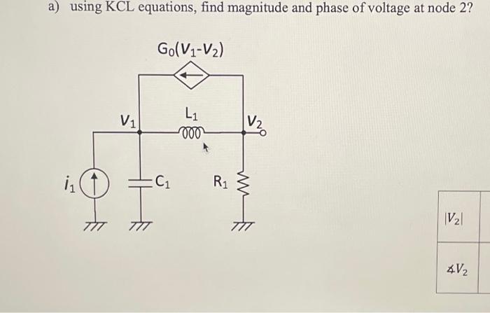 Solved a) using KCL equations, find magnitude and phase of | Chegg.com
