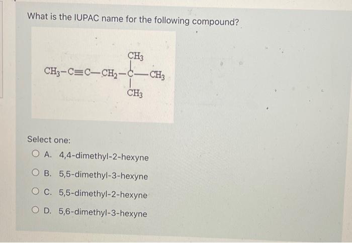 Solved What is the IUPAC name for the following compound? | Chegg.com