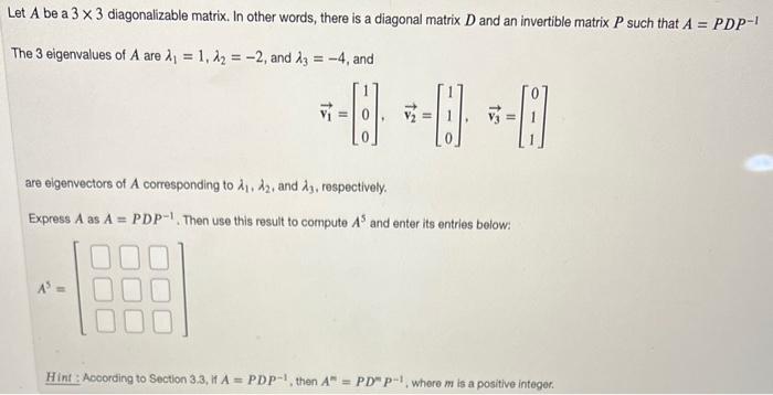 Solved Let A be a 3×3 diagonalizable matrix. In other words, | Chegg.com