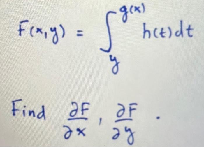 Solved F(x,y)=∫yg(x)h(t)dt Find ∂x∂F,∂y∂F. | Chegg.com