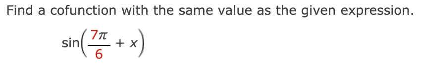 Solved Find a cofunction with the same value as the given | Chegg.com