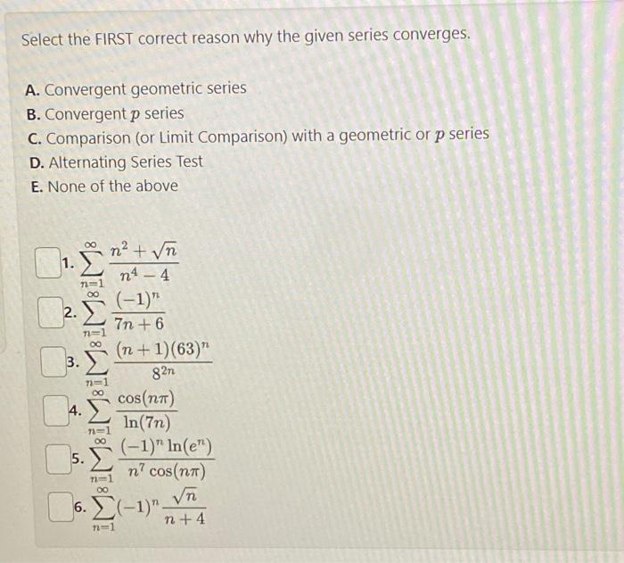 Solved Select the FIRST correct reason why the given series | Chegg.com