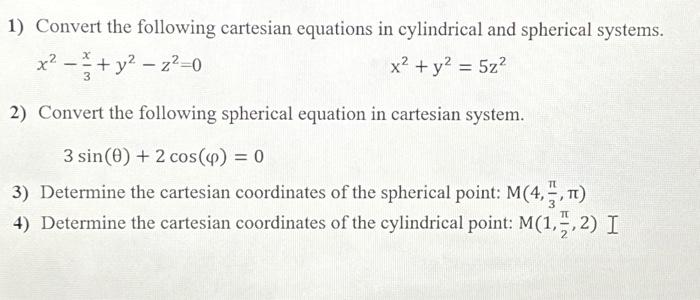 Solved 1) Convert the following cartesian equations in | Chegg.com