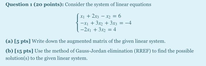 Solved Question 1 (20 points): Consider the system of linear | Chegg.com