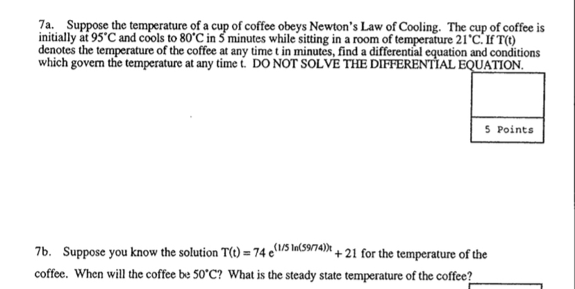 Solved 7a. ﻿Suppose the temperature of a cup of coffee obeys | Chegg.com