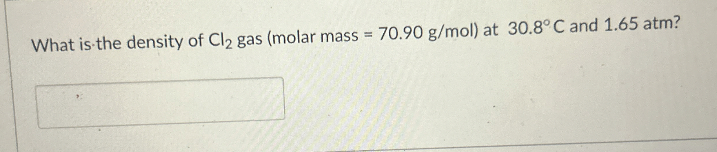 Solved What is the density of Cl2 ﻿gas (molar mass | Chegg.com