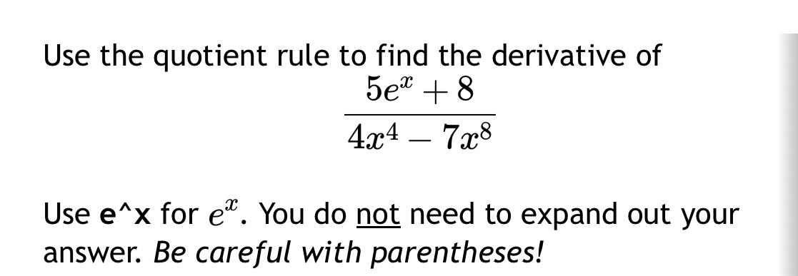 Solved Use The Quotient Rule To Find The Derivative