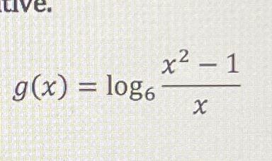 Solved g(x)=log6x2-1x ﻿find the derivative | Chegg.com