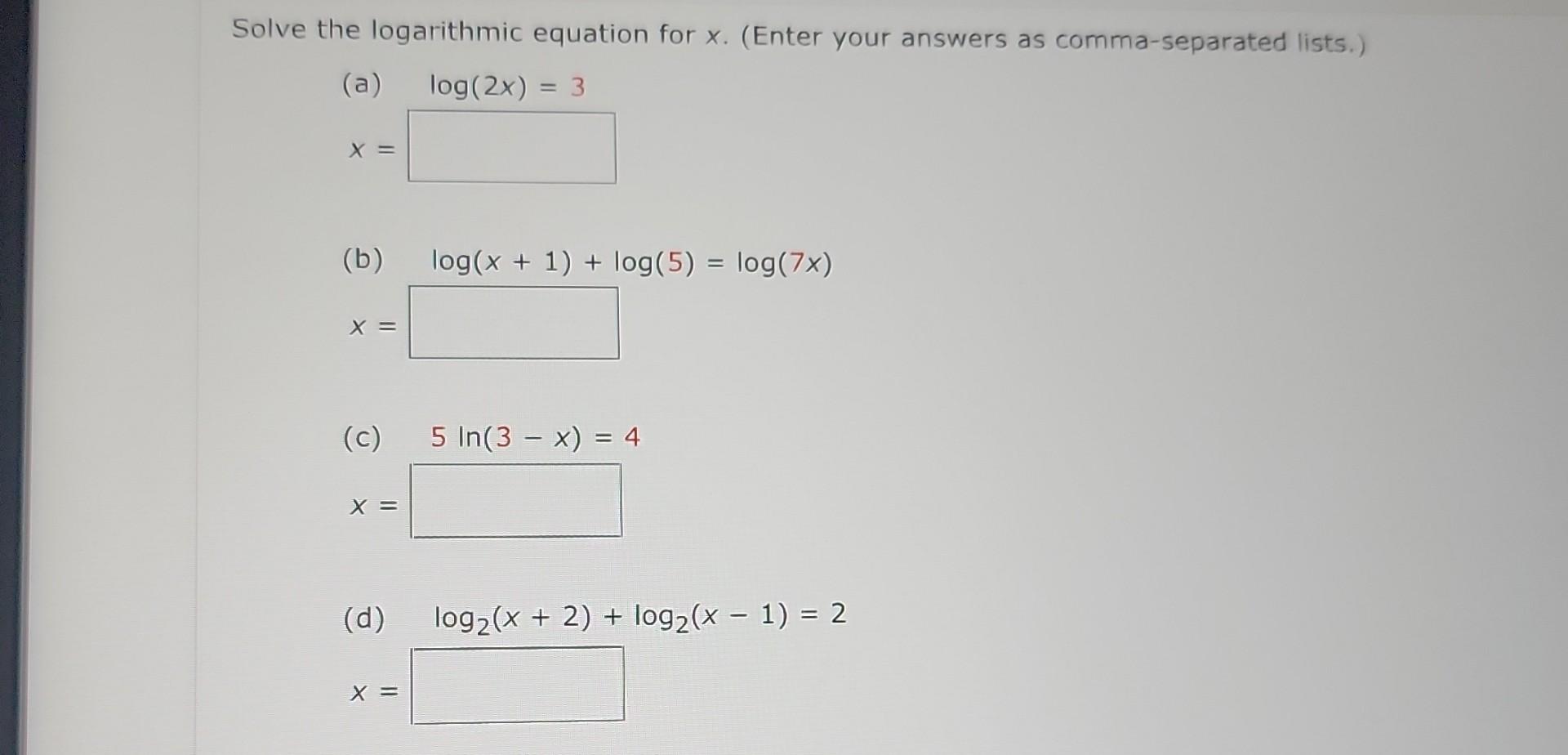 Solved Solve the logarithmic equation for x. (Enter your | Chegg.com