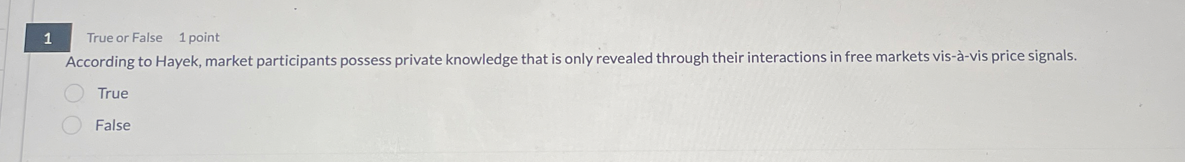 Solved 1 ﻿True or False 1 ﻿pointAccording to Hayek, market | Chegg.com