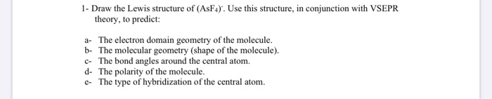 Solved 1 - Draw the Lewis structure of (AsF4). Use this | Chegg.com