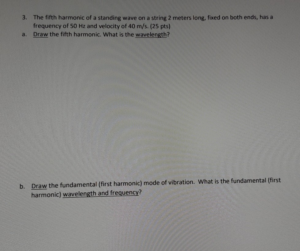 Solved 3. The fifth harmonic of a standing wave on a string | Chegg.com