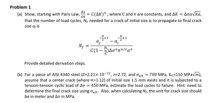 Solved Problem 1 (a) Show, starting with Paris Law, on = | Chegg.com