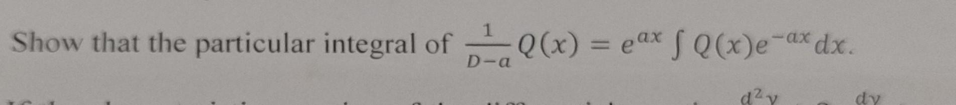 Solved Show that the particular integral of | Chegg.com