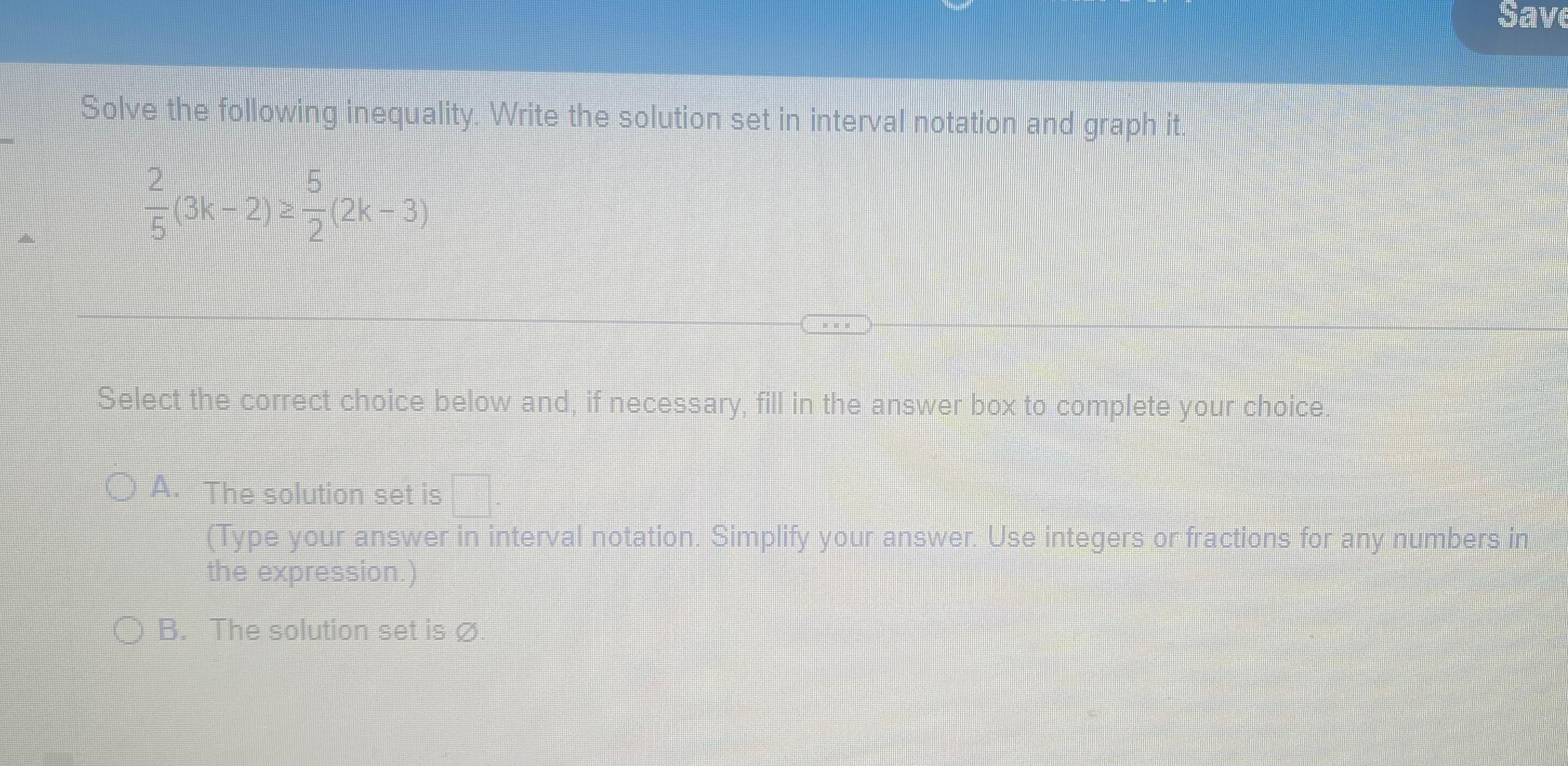 Solved Solve the following inequality. Write the solution | Chegg.com