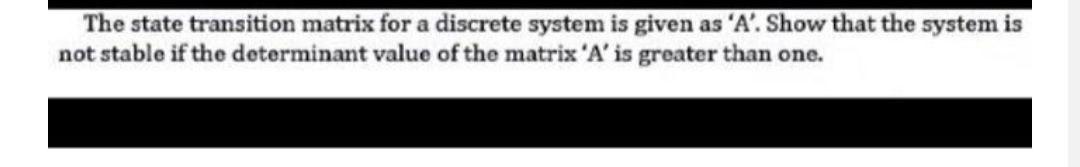 Solved The state transition matrix for a discrete system is | Chegg.com