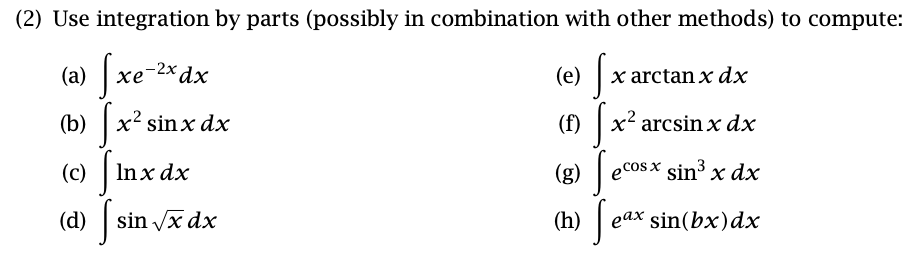 Solved (2) ﻿Use integration by parts (possibly in | Chegg.com